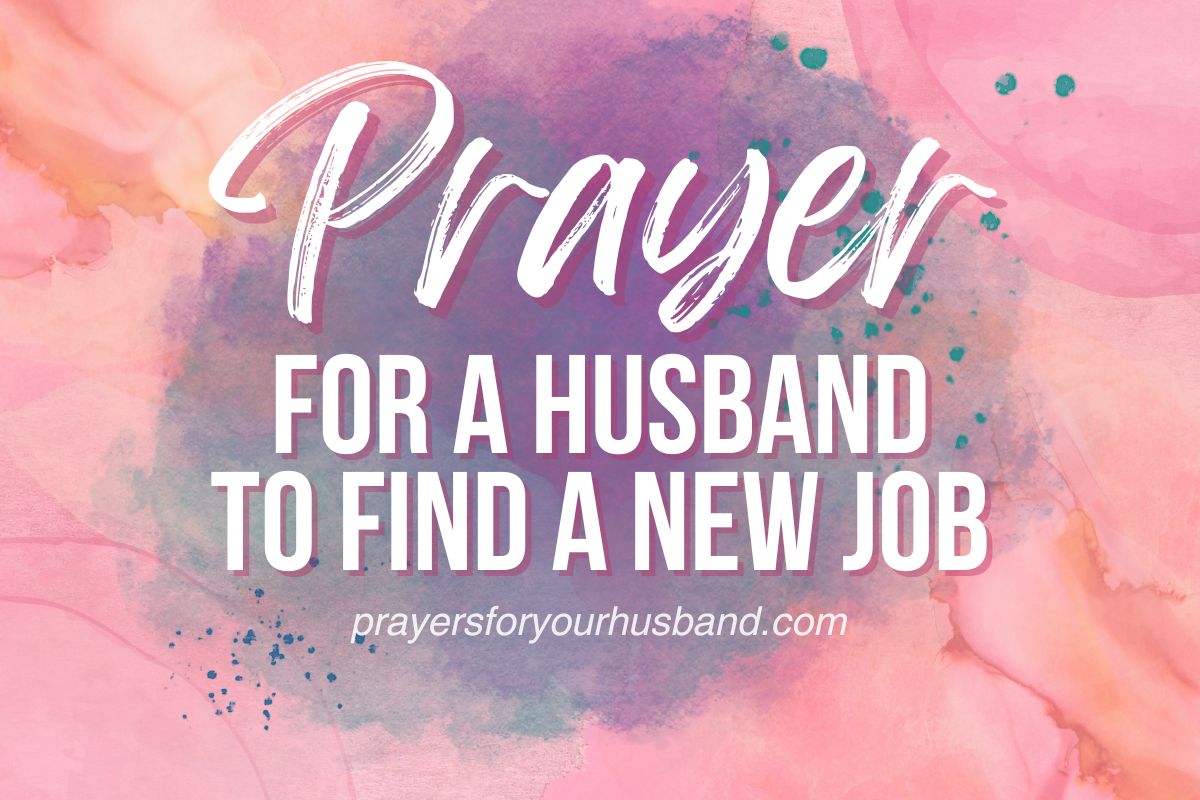 Prayer For A Husband To Find A New Job