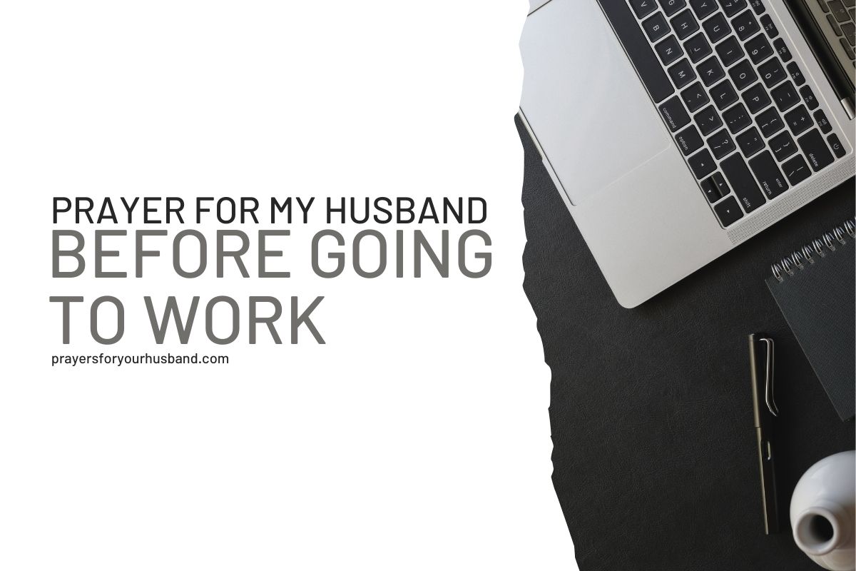 Prayer For My Husband Before Going To Work - A Guide
